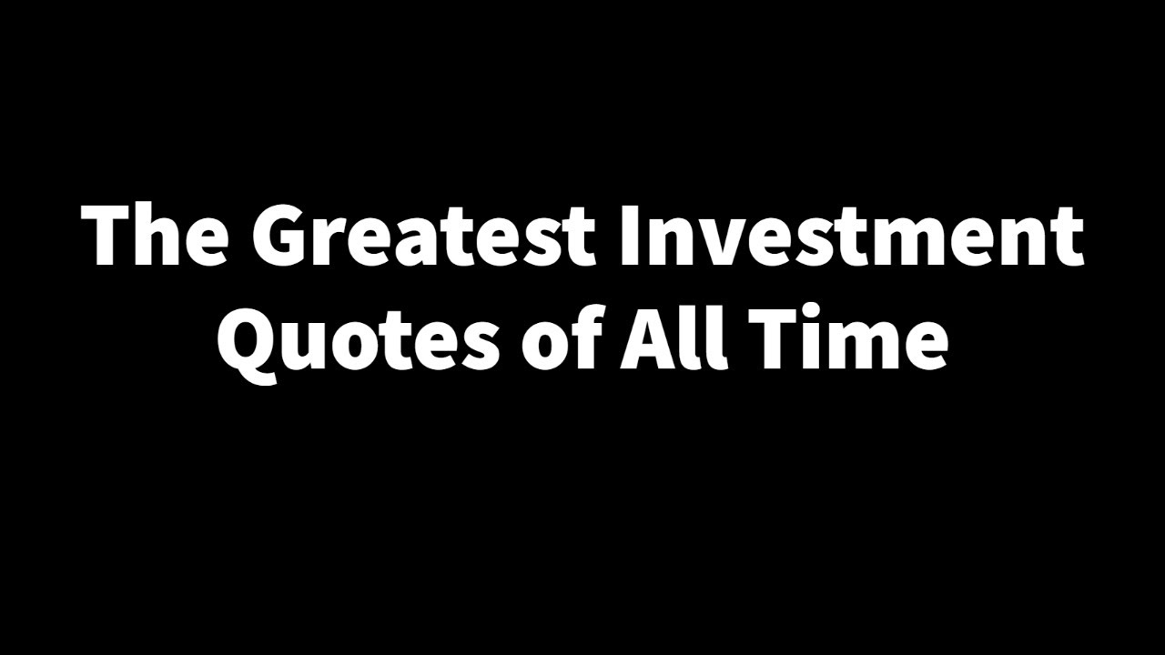 The Greatest Investment Quotes of All Time - YouTube