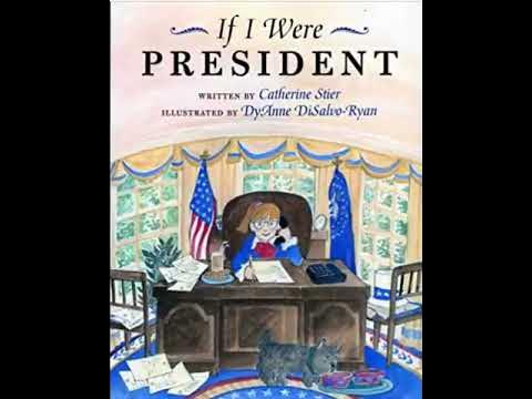 Read Aloud Story: If I Were President by Catherine Stier - YouTube
