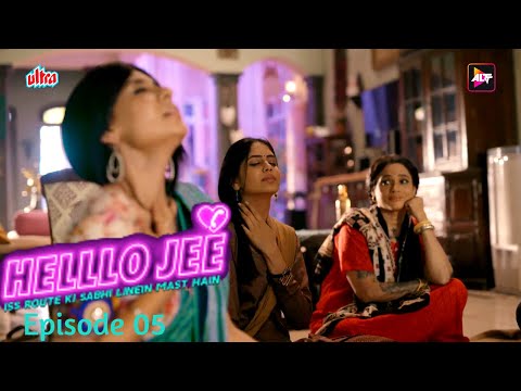 पहले तुम खुद को महसूस करो फिर मर्द भी तुम्हें महसूस कर पाएंगे - Hello Ji - Episode 05