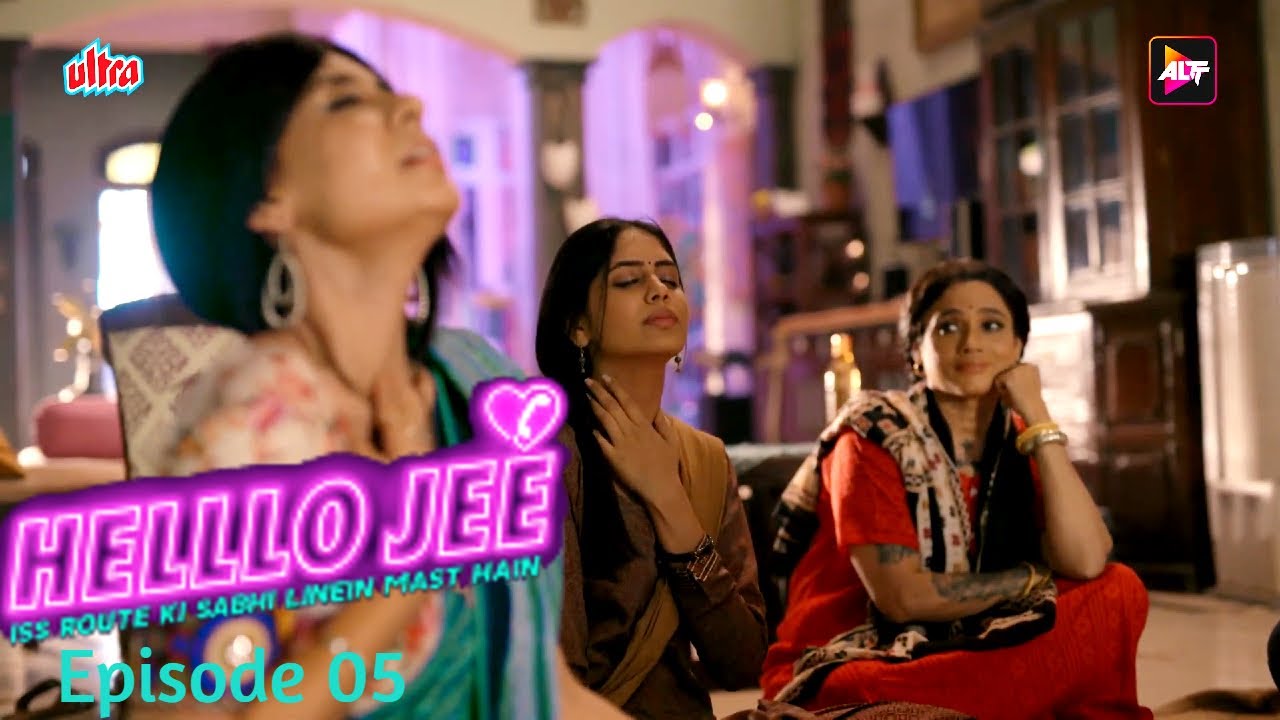 पहले तुम खुद को महसूस करो फिर मर्द भी तुम्हें महसूस कर पाएंगे - Hello Ji - Episode 05 - YouTube