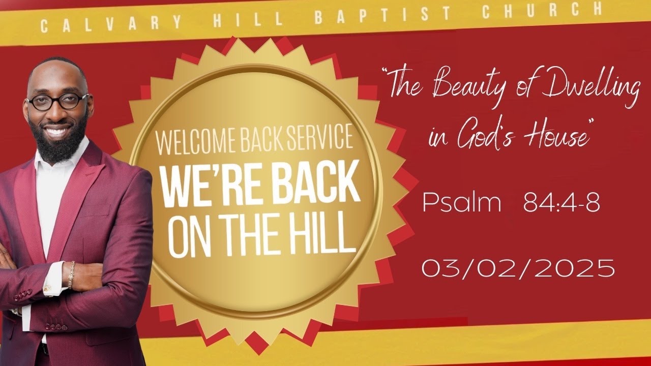 "The Beauty of Dwelling in God's House" | Calvary Hill Baptist Church ...