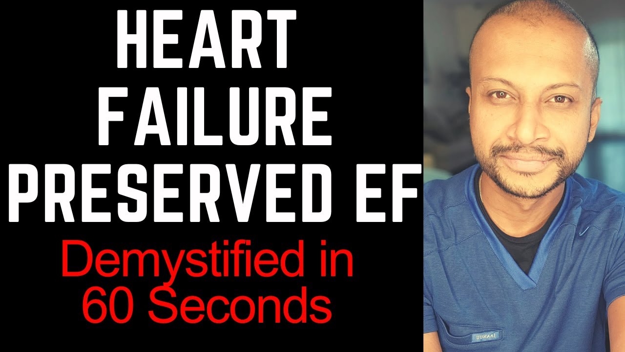 Decoding Heart Failure with Preserved EF in 60 Seconds - YouTube