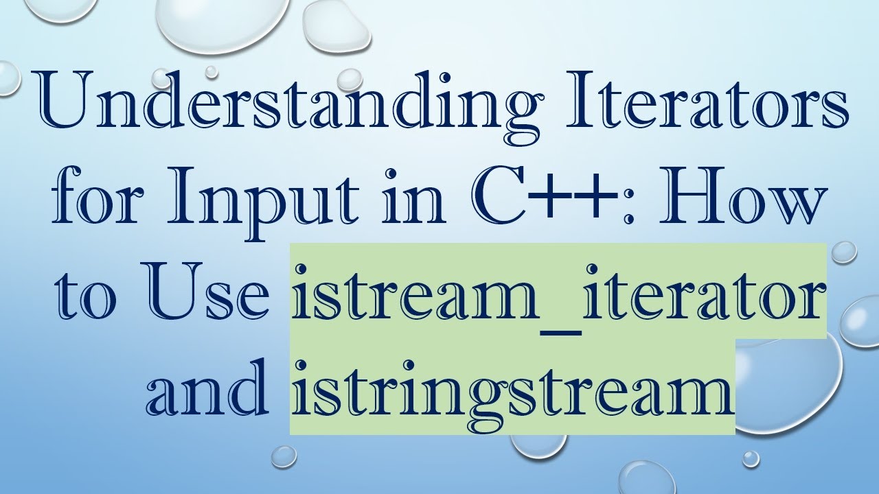 Understanding Iterators For Input In C How To Use Istreamiterator