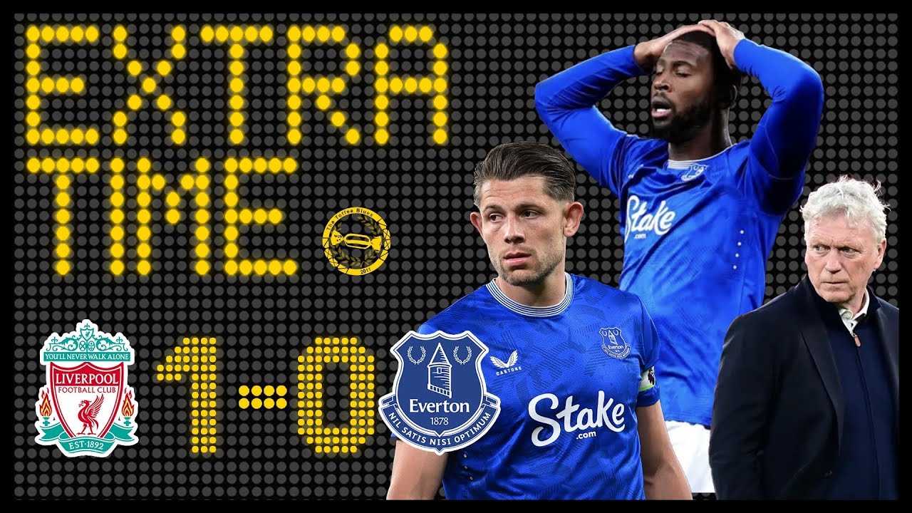 DERBY DEFEAT! TARKY LUCKY! | LIVERPOOL 1-0 EVERTON | EXTRA TIME MATCH REVIEW - YouTube