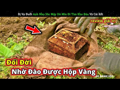 Đánh đề thua thanh niên bị vợ đuổi vác máy dò mìn đi TÌM KHO BÁU và cái kết || Review Giải Trí