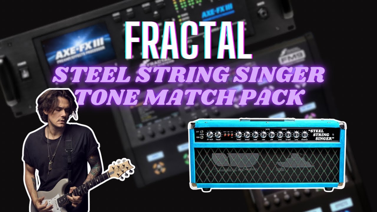 Fractal Tone-Match Pack | Amp Nation Steel String Singer | Holy Grail ...