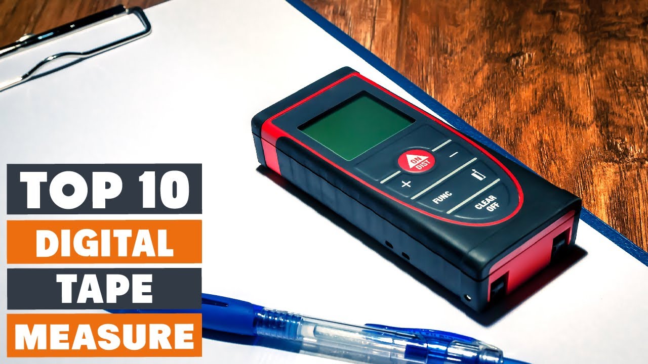 Top 10 Best Digital Tape Measures in 2025 | Detailed Reviews & Buyer's ...