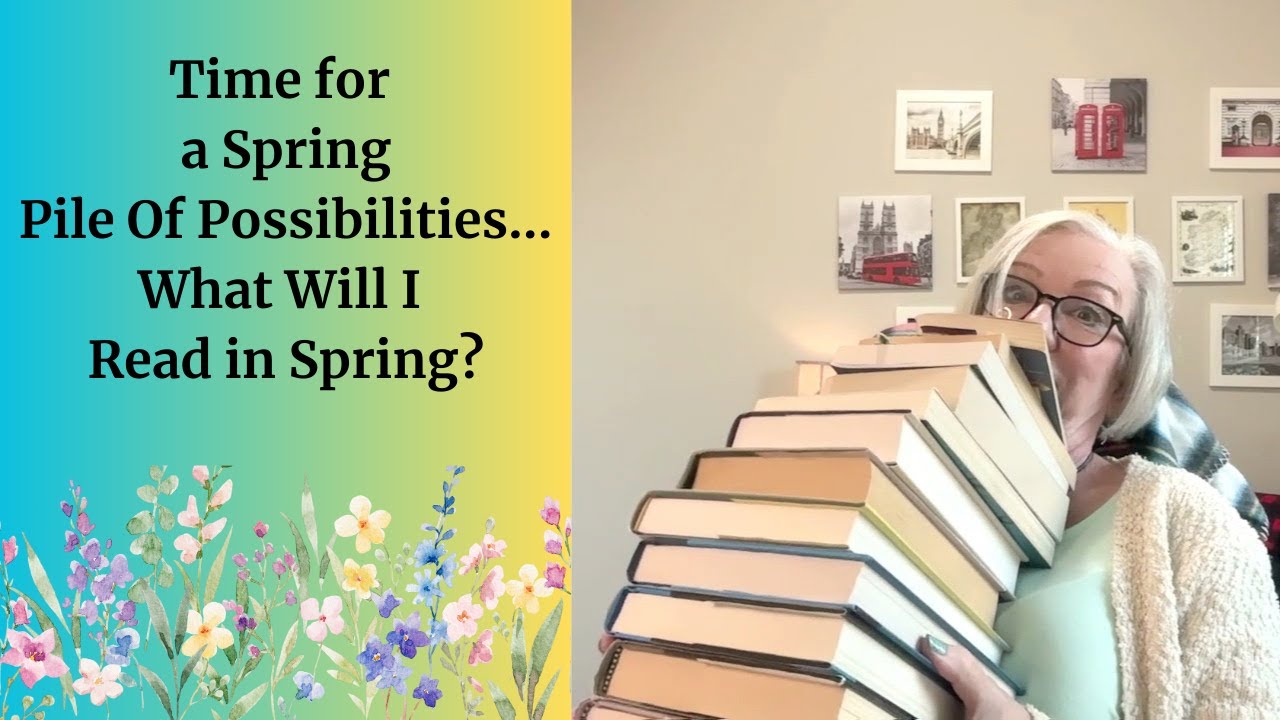 Time for a Spring Pile of Possibilities | What Will I Read in Spring ...