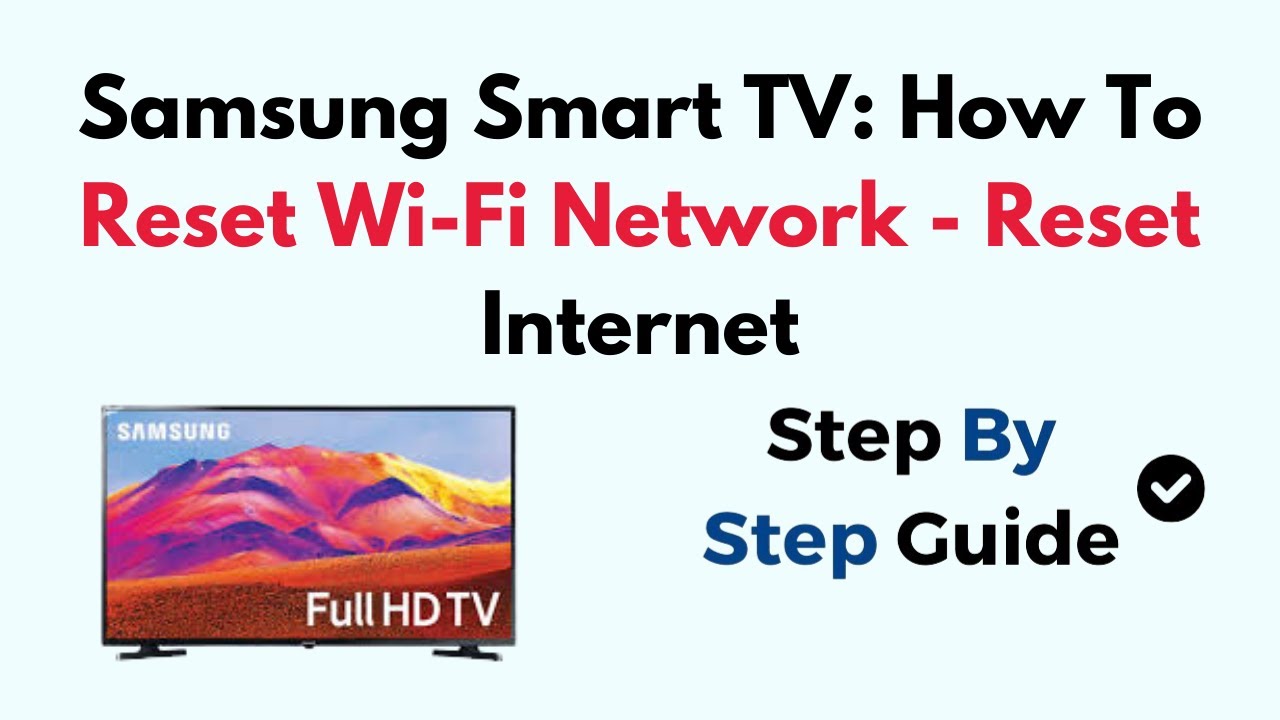 Samsung Smart TV: How To Reset Wi-Fi Network - Reset Internet - YouTube