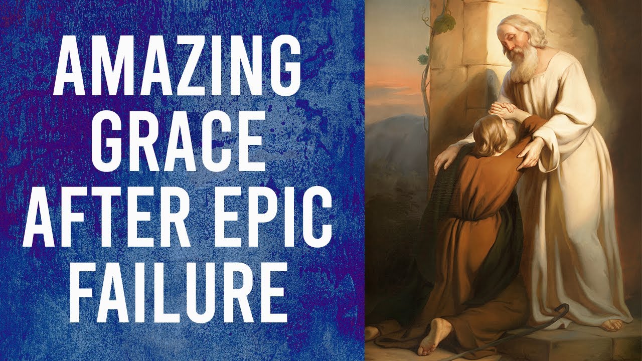 Amazing Grace After Epic Failure - God's Unconditional Love - YouTube