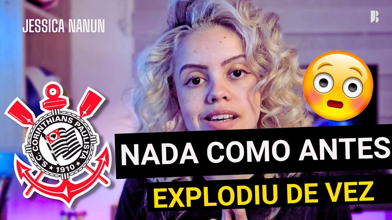 O QUE ACONTECEU NO BASTIDOR DO CORINTHIANS? | JESSICA NANUN #19 - YouTube