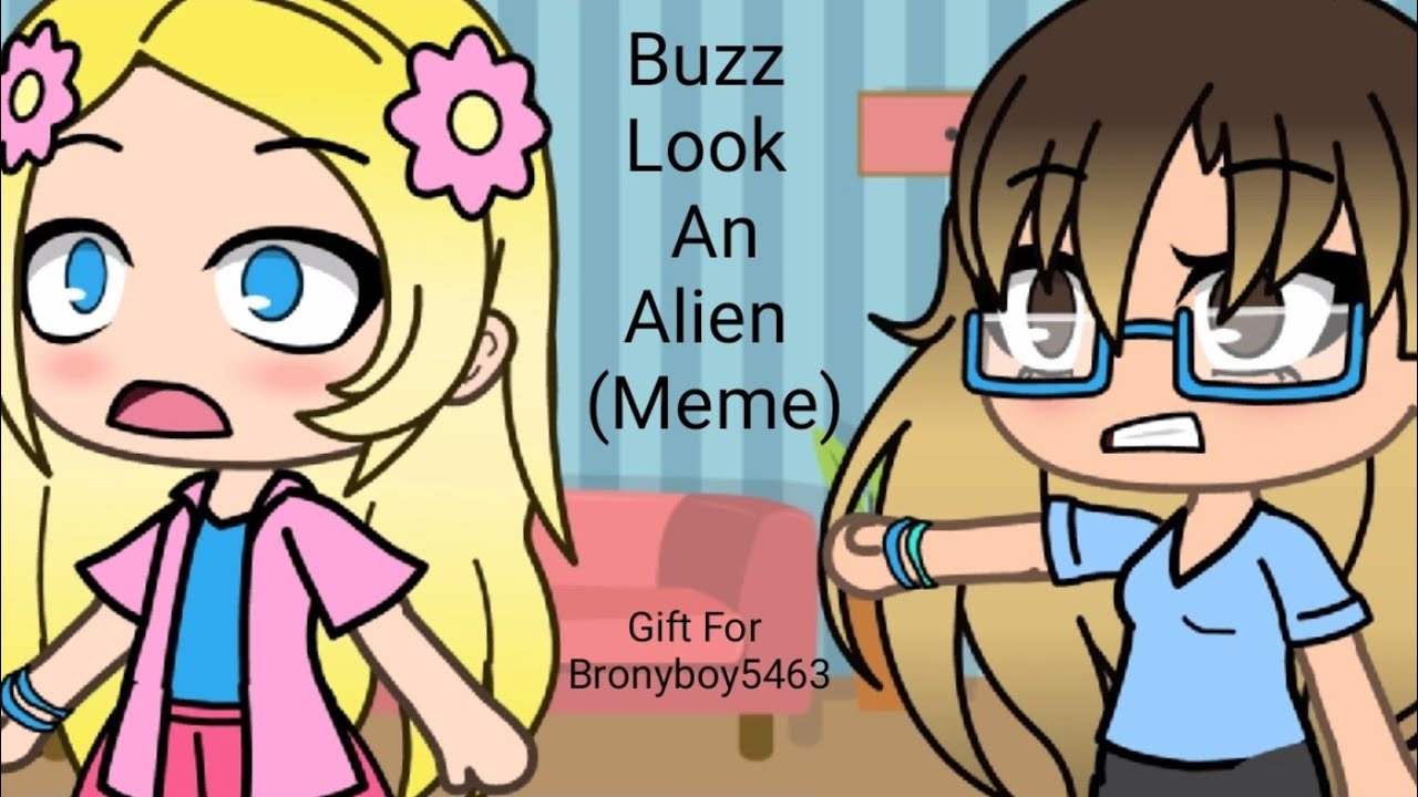 Buzz Look An Alien (Meme) [ Gift For Bronyboy5463 ] - YouTube