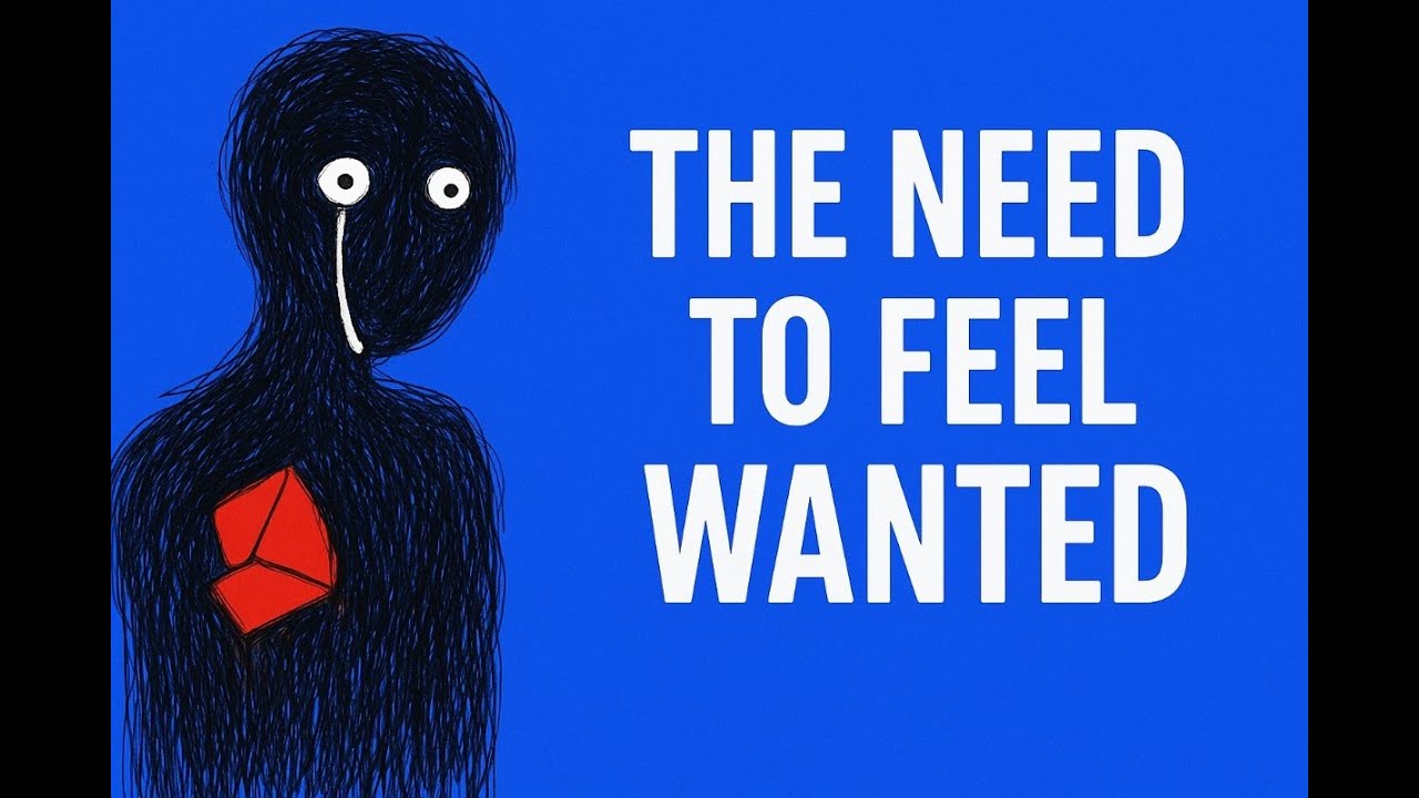 The Hidden Need To Feel Wanted - YouTube