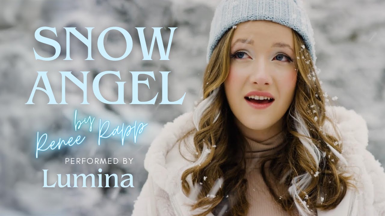 Reneé Rapp – Snow Angel (Cover) | Lumina of Rise Up Children’s Choir ...