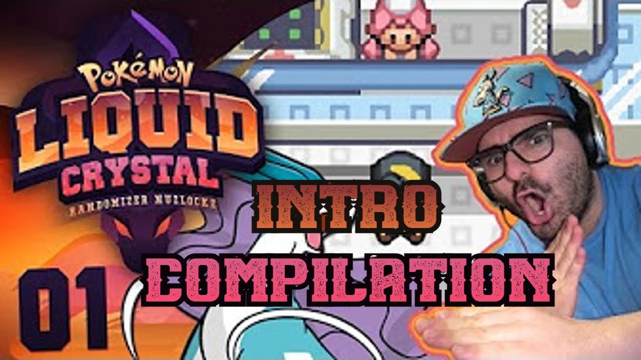 Pokemon Liquid Crystal Randomized Nuzlocke Intro Compilation W ...