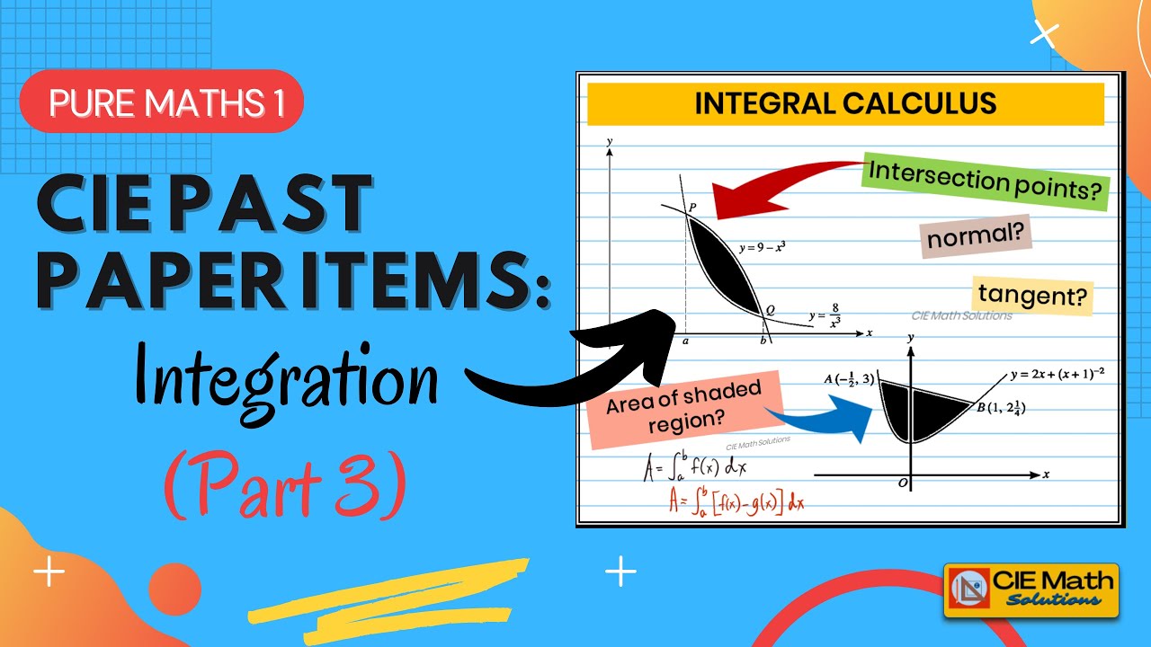 CIE AS/A Level Maths 9707 Past Paper Items on Integration [Part 3] |AS ...