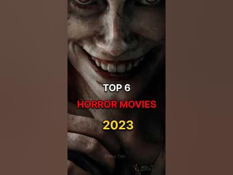 Top 6 Horror Movies 2023 🥵😱 [ New Horror Movies 2023 ] #shorts #scary #movies #2023 - YouTube