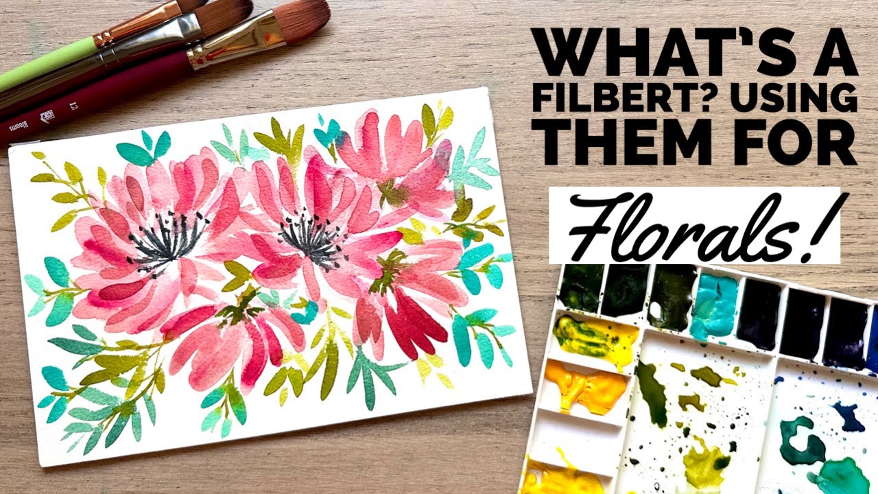 Part 1: What’s a filbert brush good for? Using them all for watercolor ...