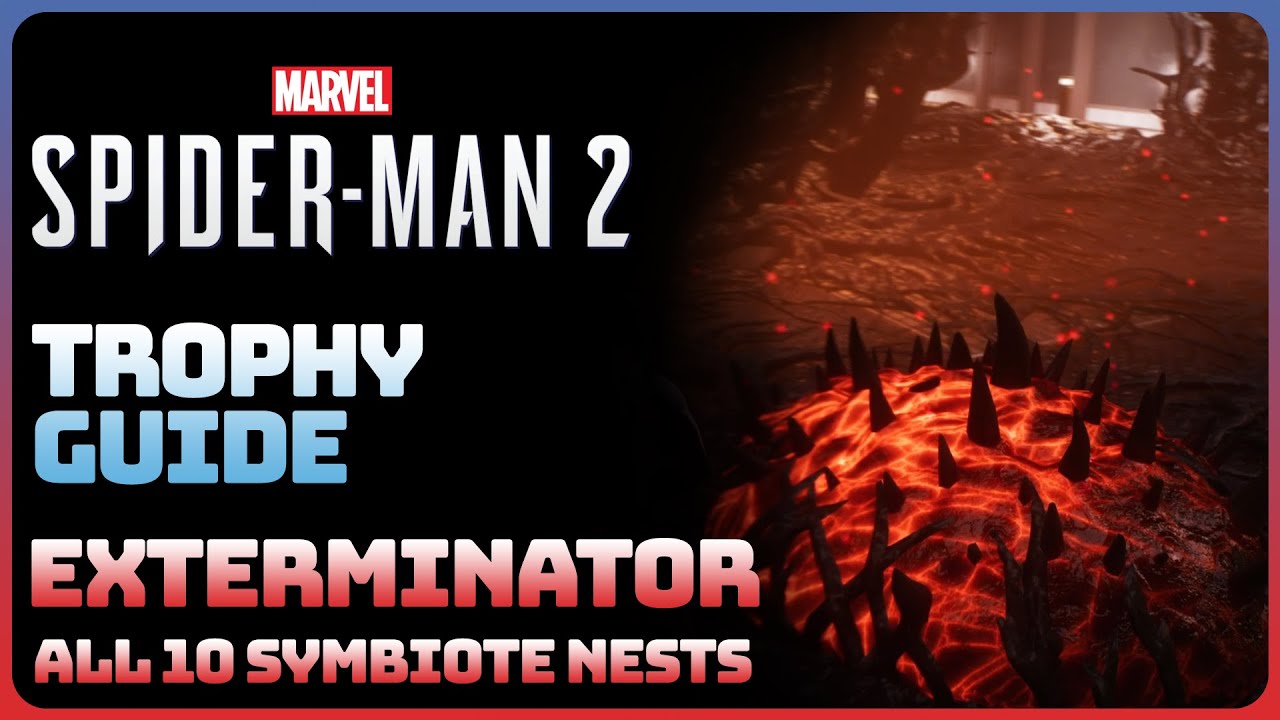 Marvel's Spider-Man 2 - Exterminator (All 10 Symbiote Nests || Trophy ...