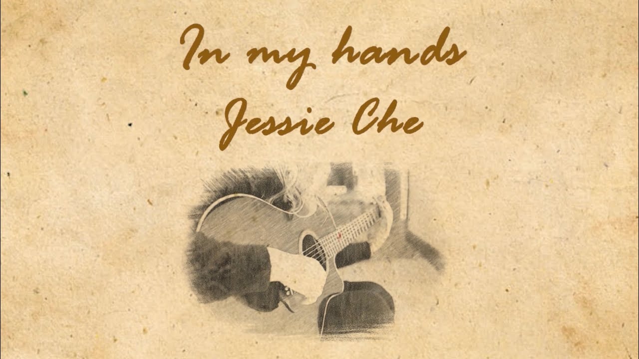 JESSIE CHE - In My Hands [Official Lyric Video] - YouTube