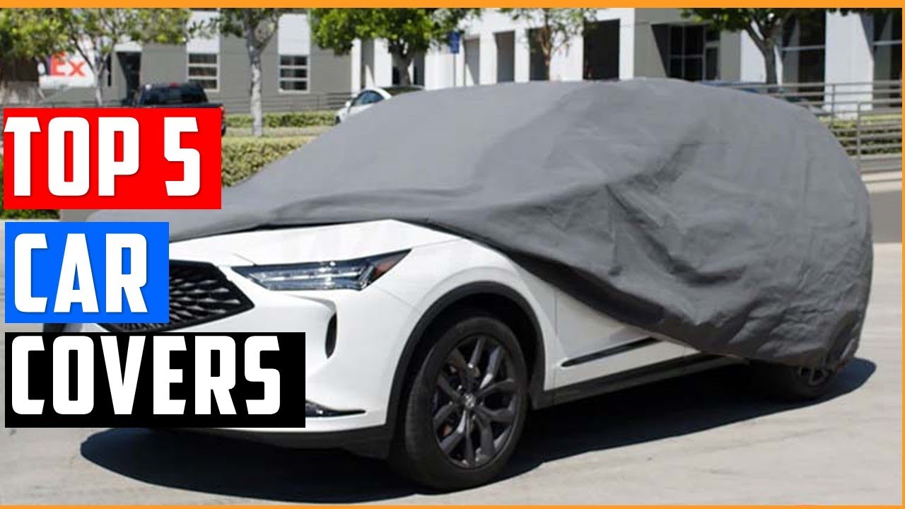 TOP 5 Best Car Covers 2025 [ Buyer's Guide ] - YouTube