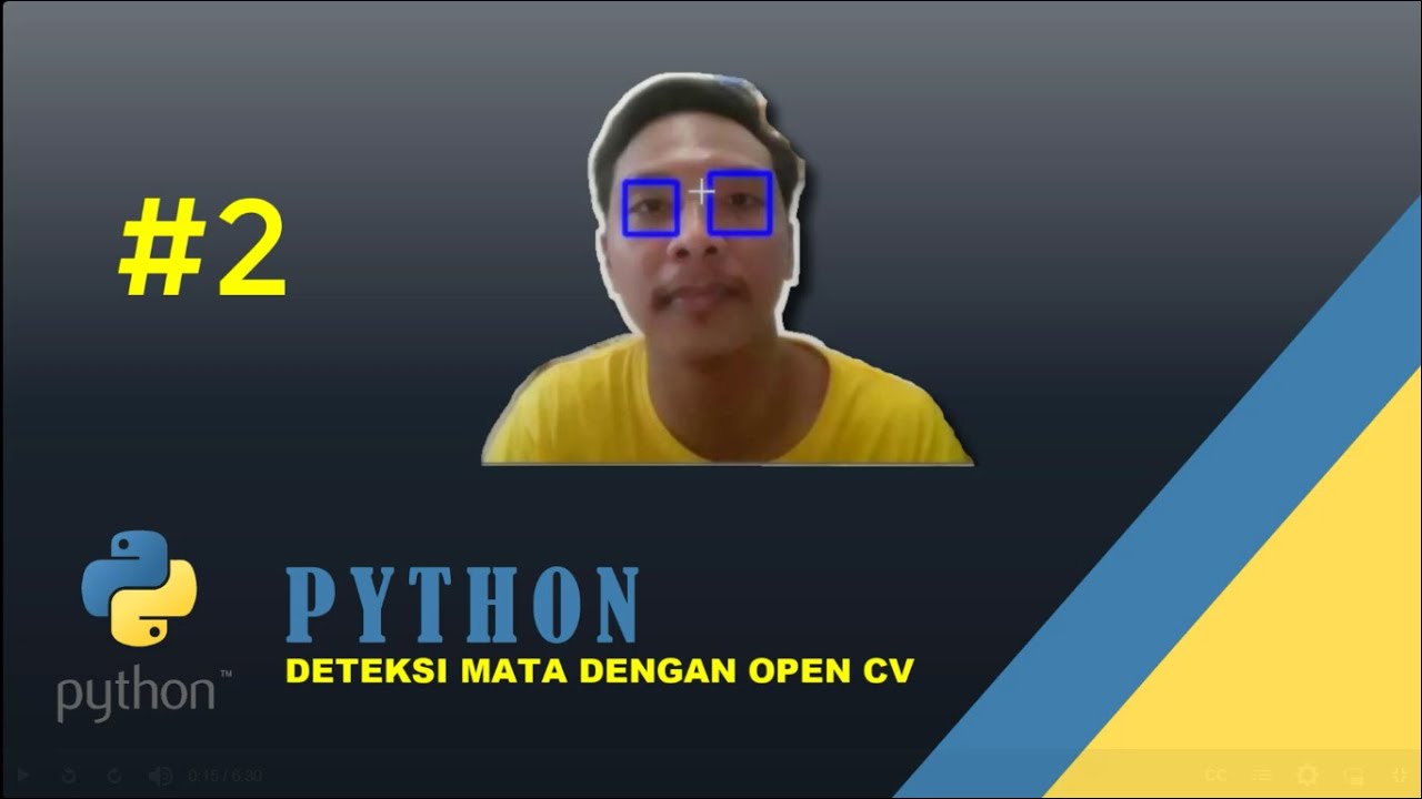 #2 Cara Deteksi Mata dengan menggunakan Open CV dan Algoritma Haar Cascade - Python - YouTube