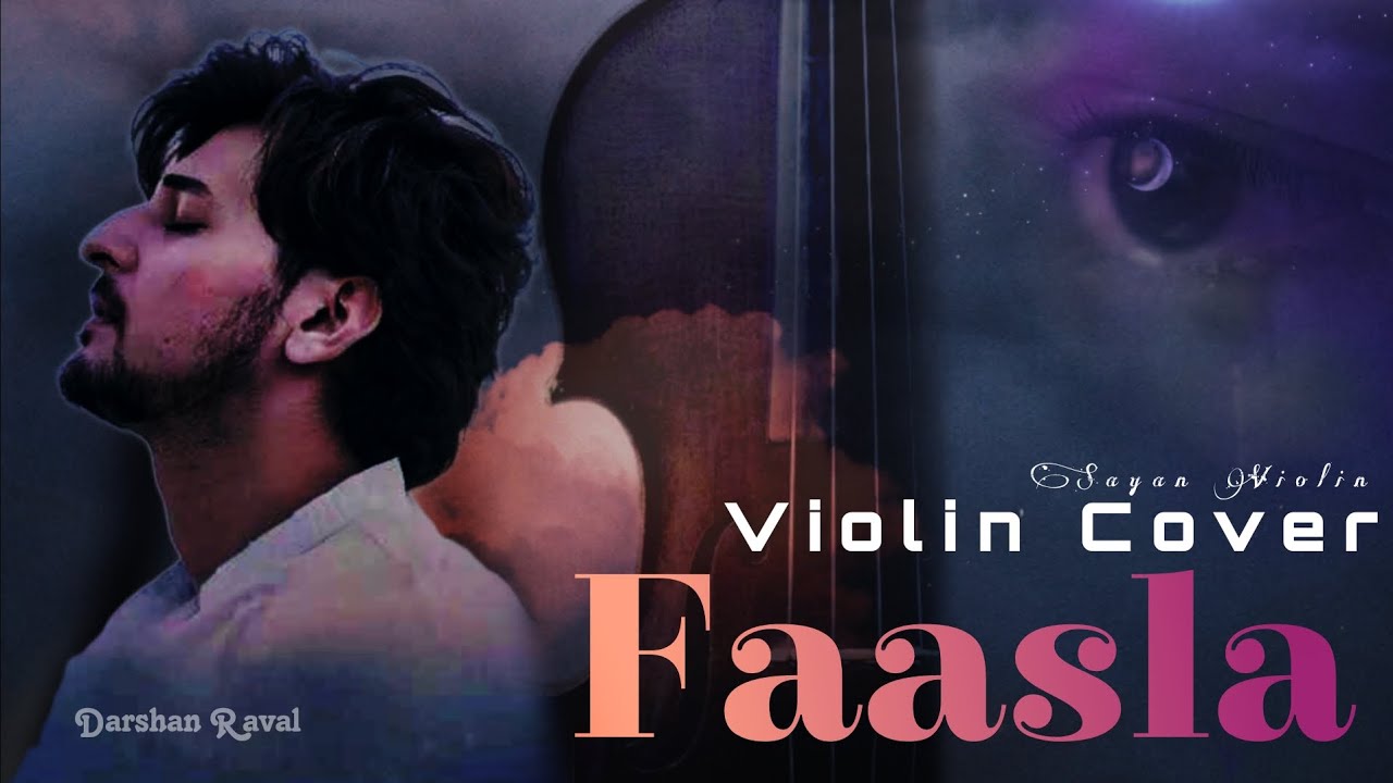 Faasla Violin Cover - Sayan Violin | Darshan Raval | Shirley Setia ...