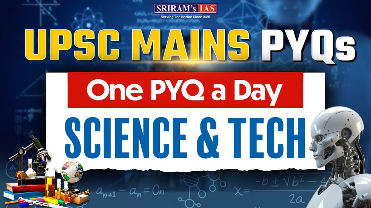UPSC Mains 2026 | Science & Technology GS Paper 3 PYQ Solved | One PYQ ...