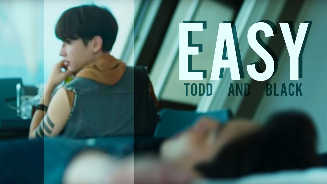 easy × todd × black [NOT ME THE SERIES] - YouTube