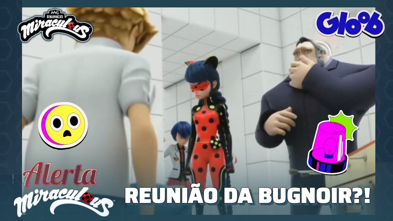 🚨 ALERTA MIRACULOUS: Reunião da Bugnoir?! | MIRACULOUS LADYBUG 🐞 | Fanmade - YouTube