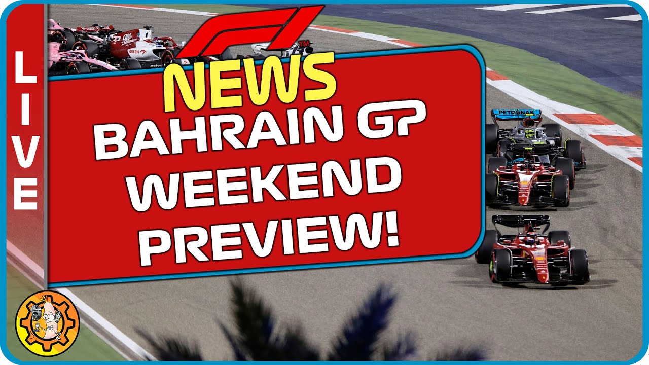 Bahrain F1 GP Weekend Preview! - YouTube