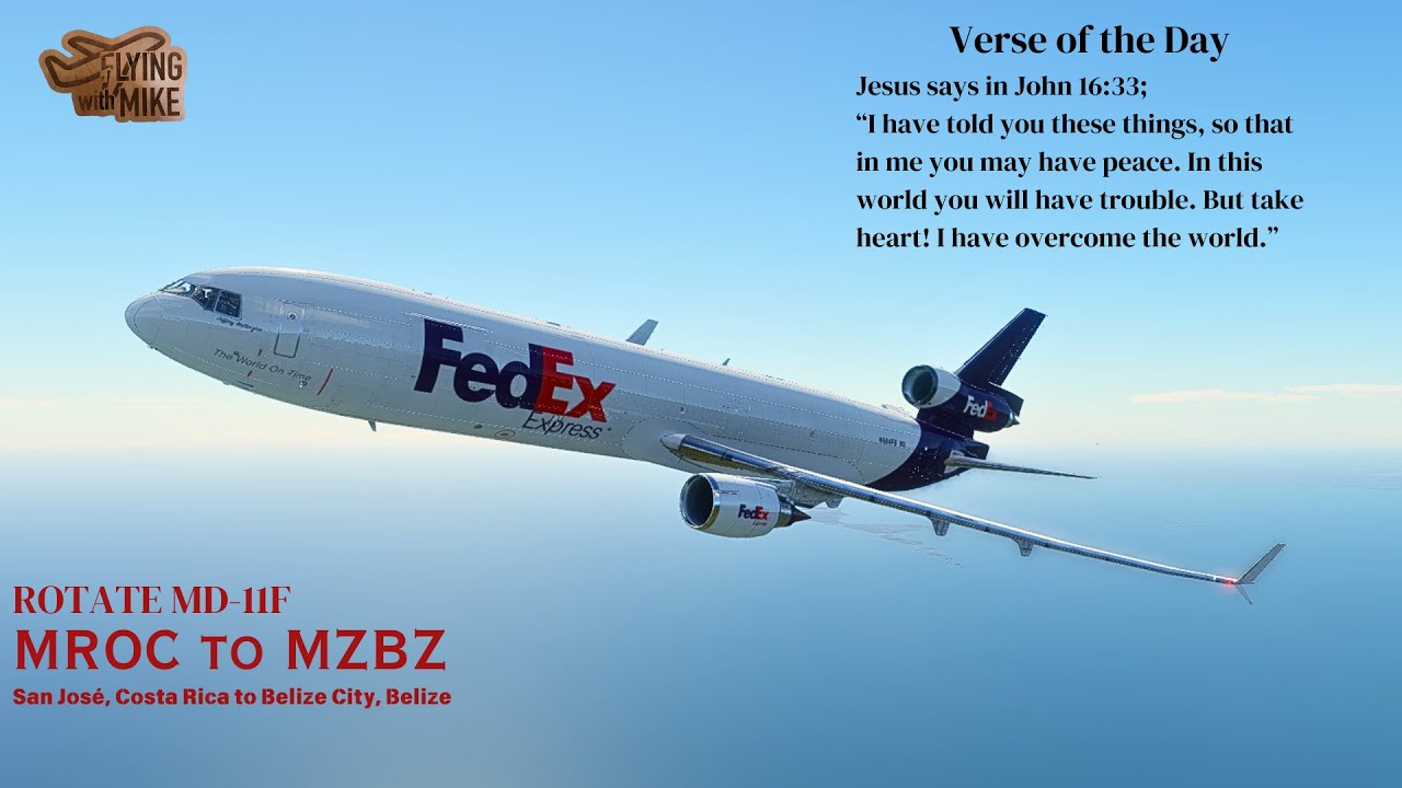 |XP12.1.4|FedEx Express Ops| MROC San José, Costa Rica to MZBZ Belize ...
