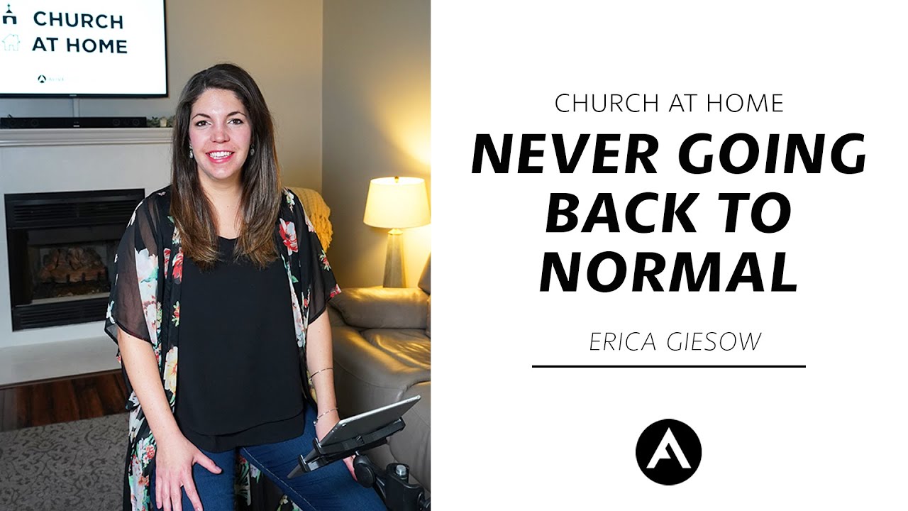 Church At Home | Never Going Back To Normal - YouTube