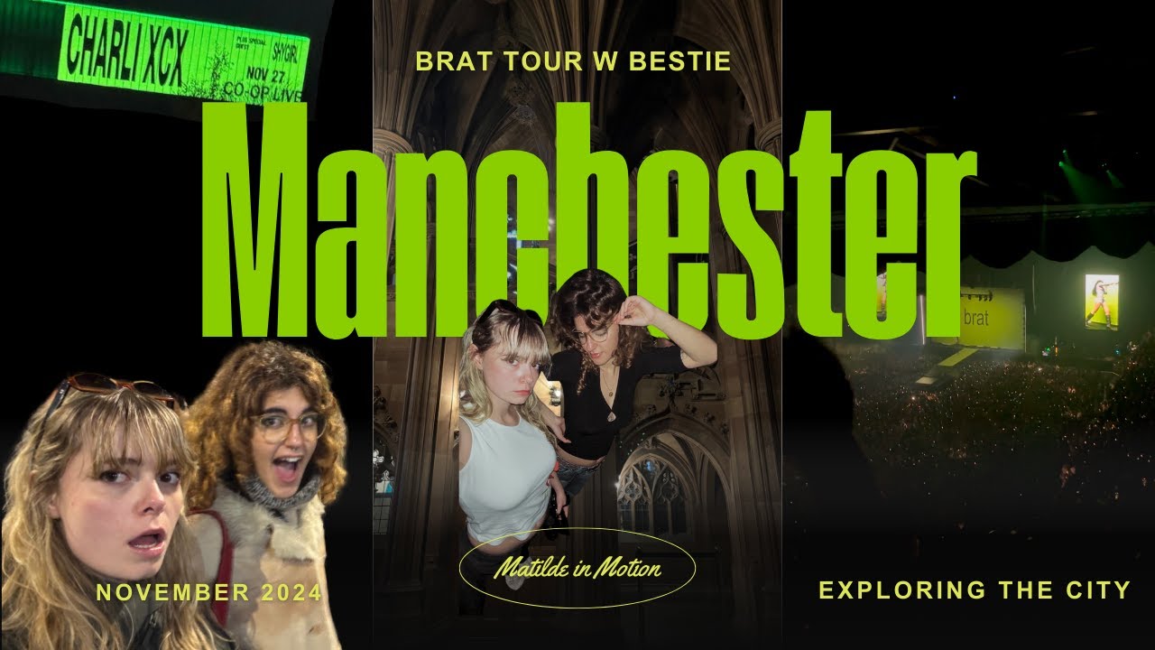 BRATCHESTER with my bestie (brat tour and exploring Manchester) - YouTube
