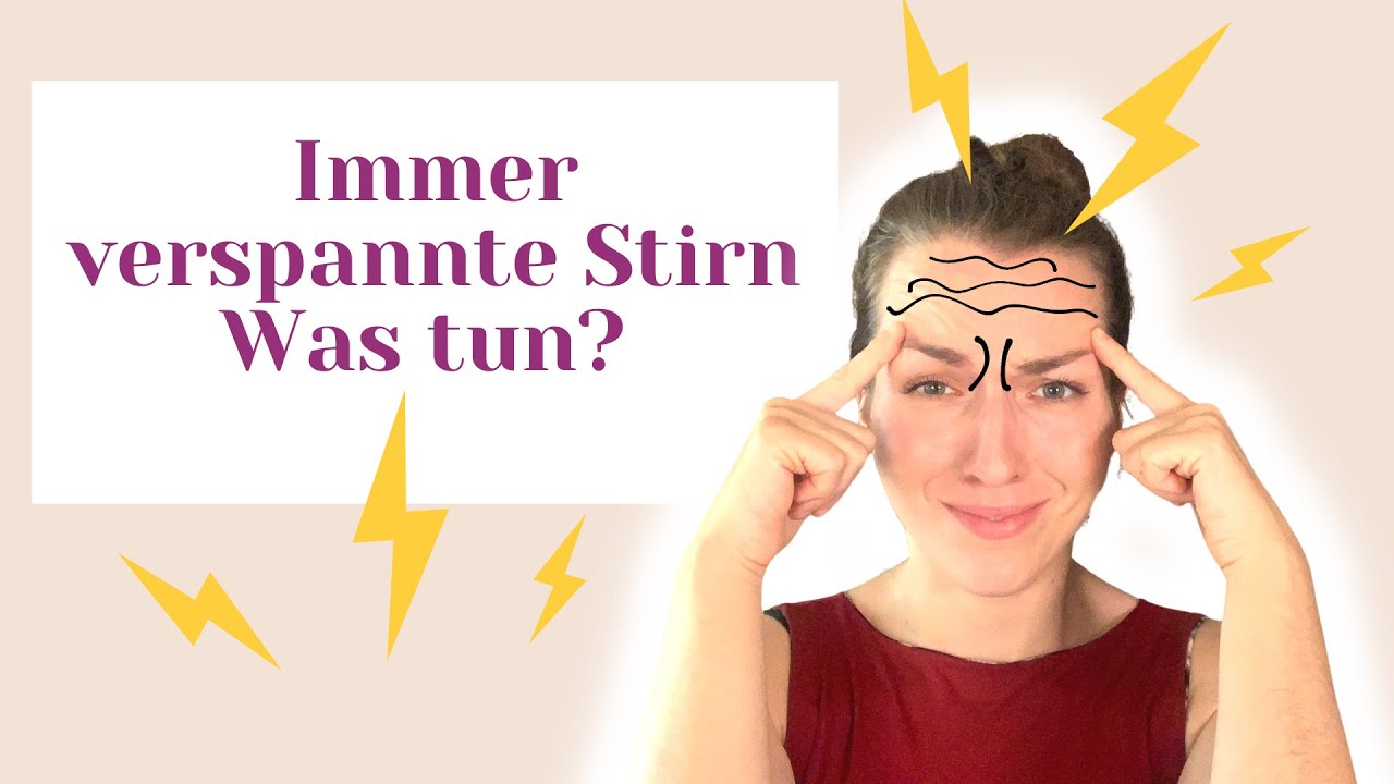 Immer verspannte Stirn - Was tun? - YouTube