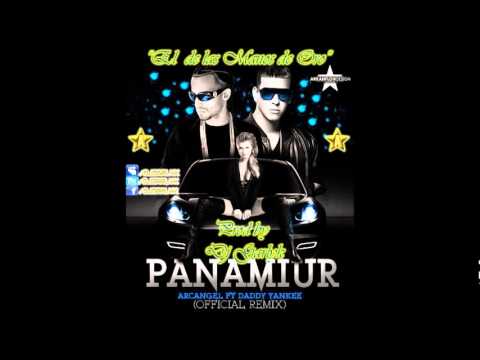 Arcangel Ft. Daddy Yankee - Panamiur (Remix) (Prod. By Dj Garlyk)