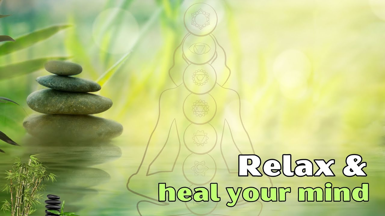 Relax & Heal Your Mind 🌺 Calm Music for Meditation, Stress Relief ...