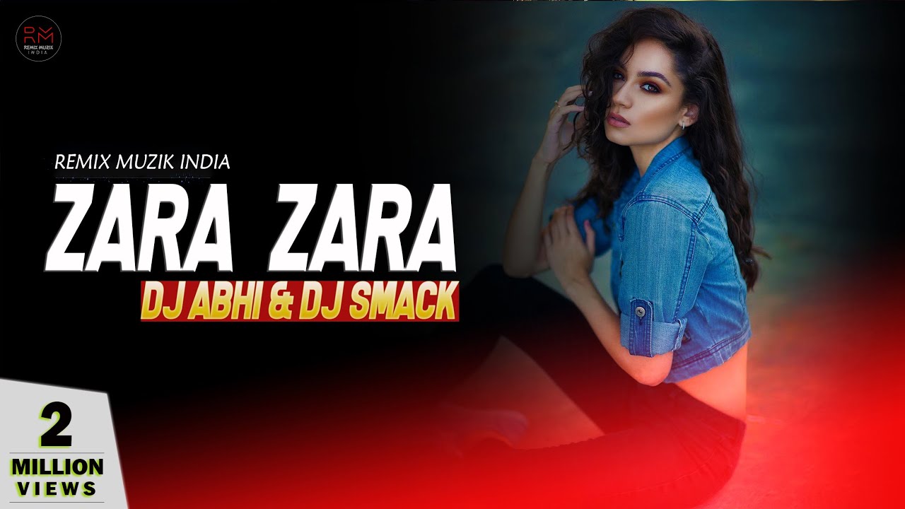 Zara Zara (Remix) Dj Abhi & Dj Smack | RHTDM | RM - Remix Music | Hindi ...