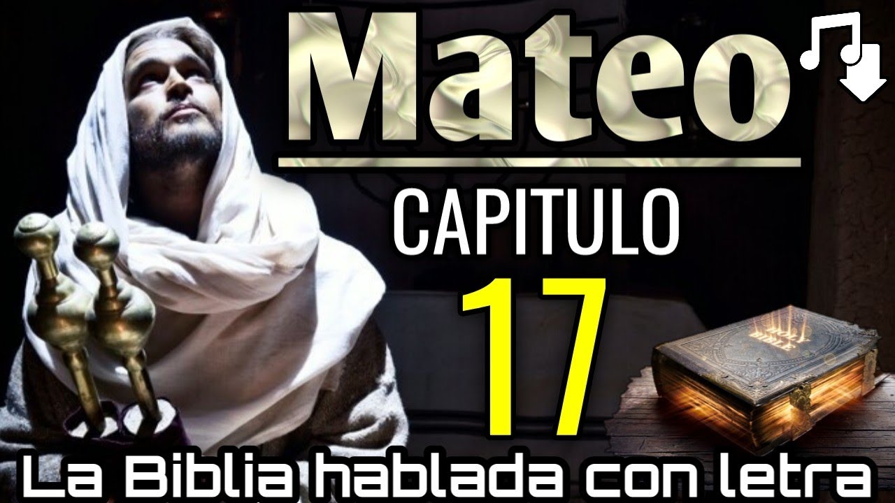 🔵 MATEO Capitulo 17 hablado Con Letra ( La transfiguración ) LA BIBLIA ...
