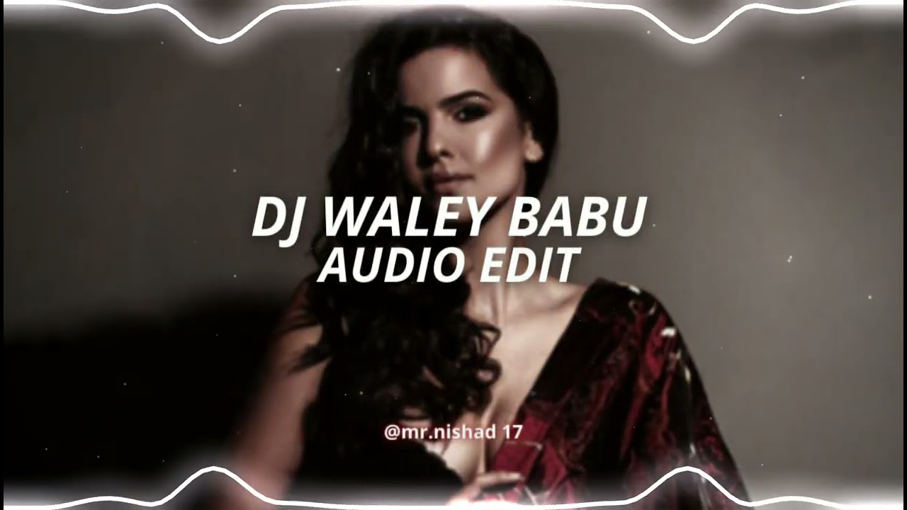dj waley babu - badshah ft. aastha gill [edit audio] - YouTube