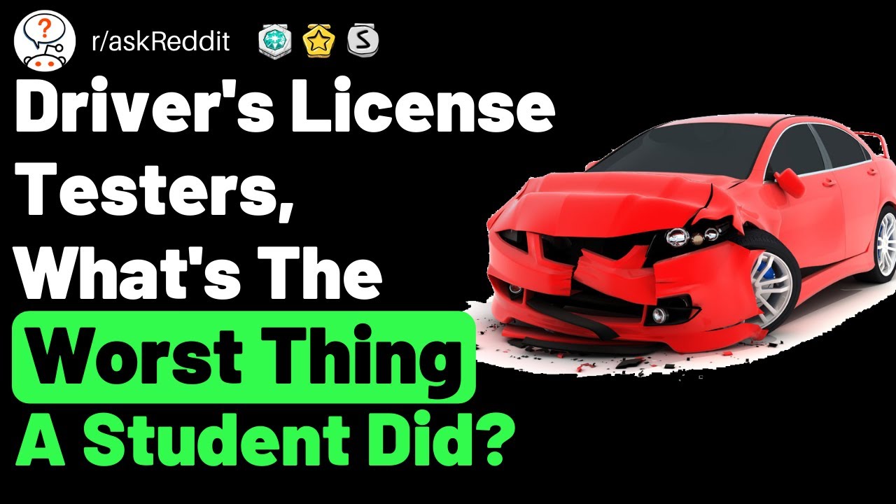The WORST Things People Did In A Driver's License Test! (r/askReddit ...