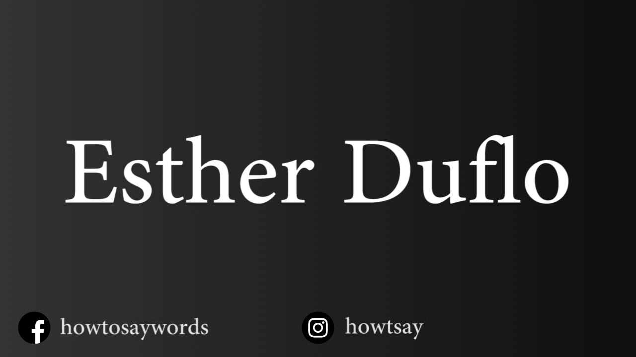 How To Pronounce Esther Duflo - YouTube