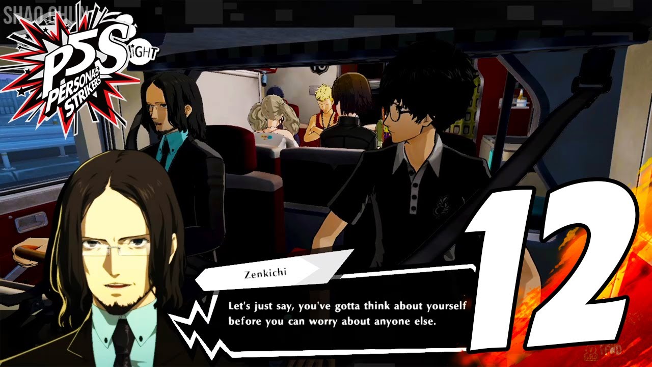 PERSONA 5 STRIKERS (P5S) Part 12 Zenkichi Owe An Answer To Akane For Having Party With Girls ...