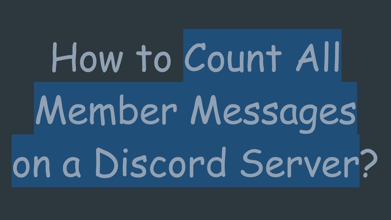 How to Count All Member Messages on a Discord Server? - YouTube