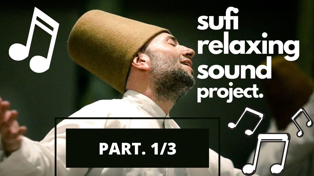 sufism | sufi music | rumi | sufi dance | spiritual | sufi songs | sufi (part 1/3) - YouTube