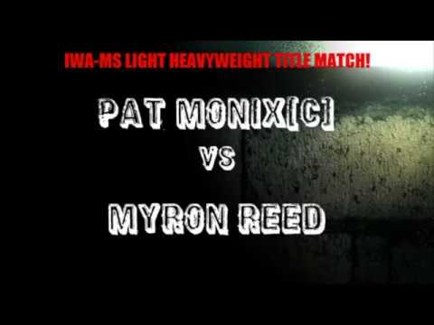 "The Project" Pat Monix vs "Hot Fiyah" Myron Reed IWA-MS New Jersey ...