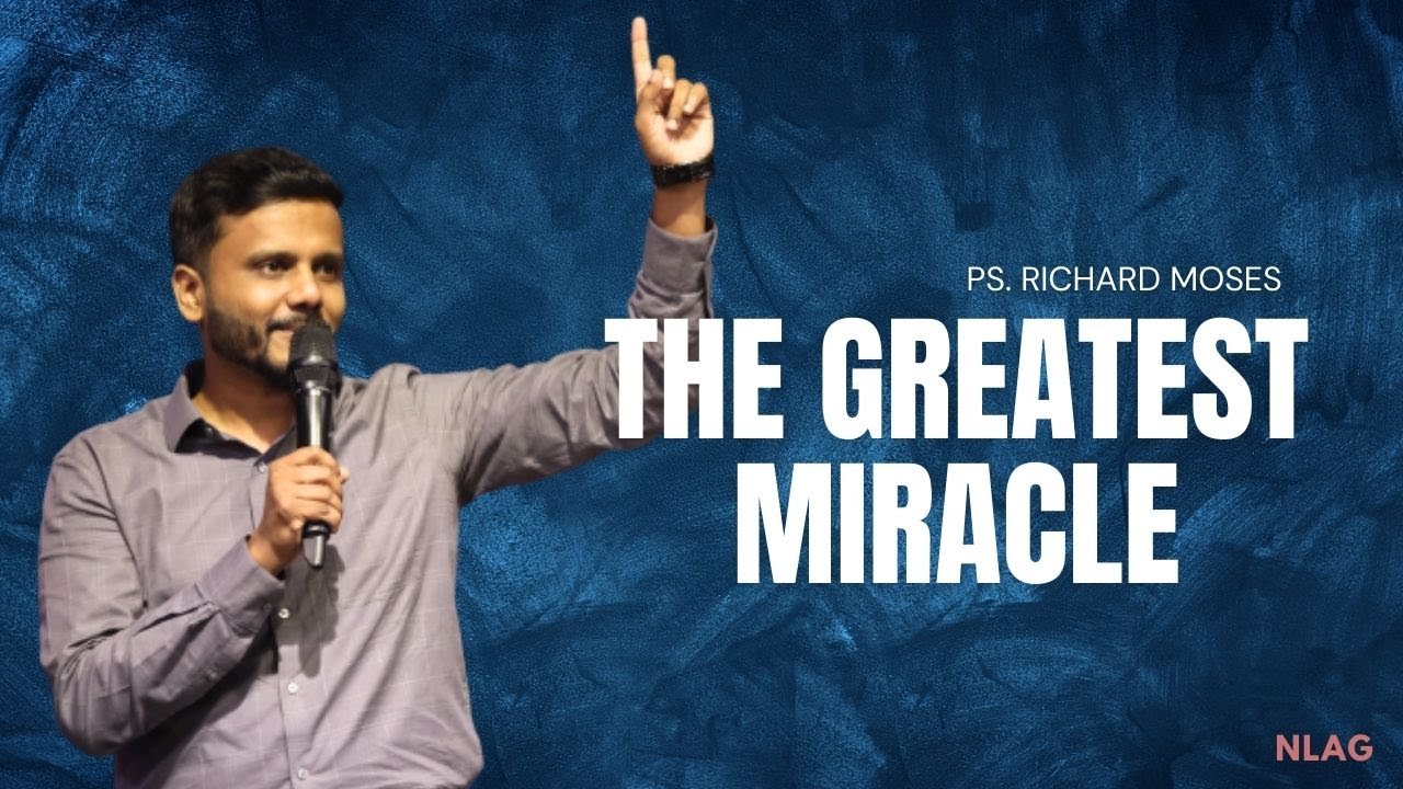 THE GREATEST MIRACLE | Richard Moses | NLAG English Service | 26 March ...