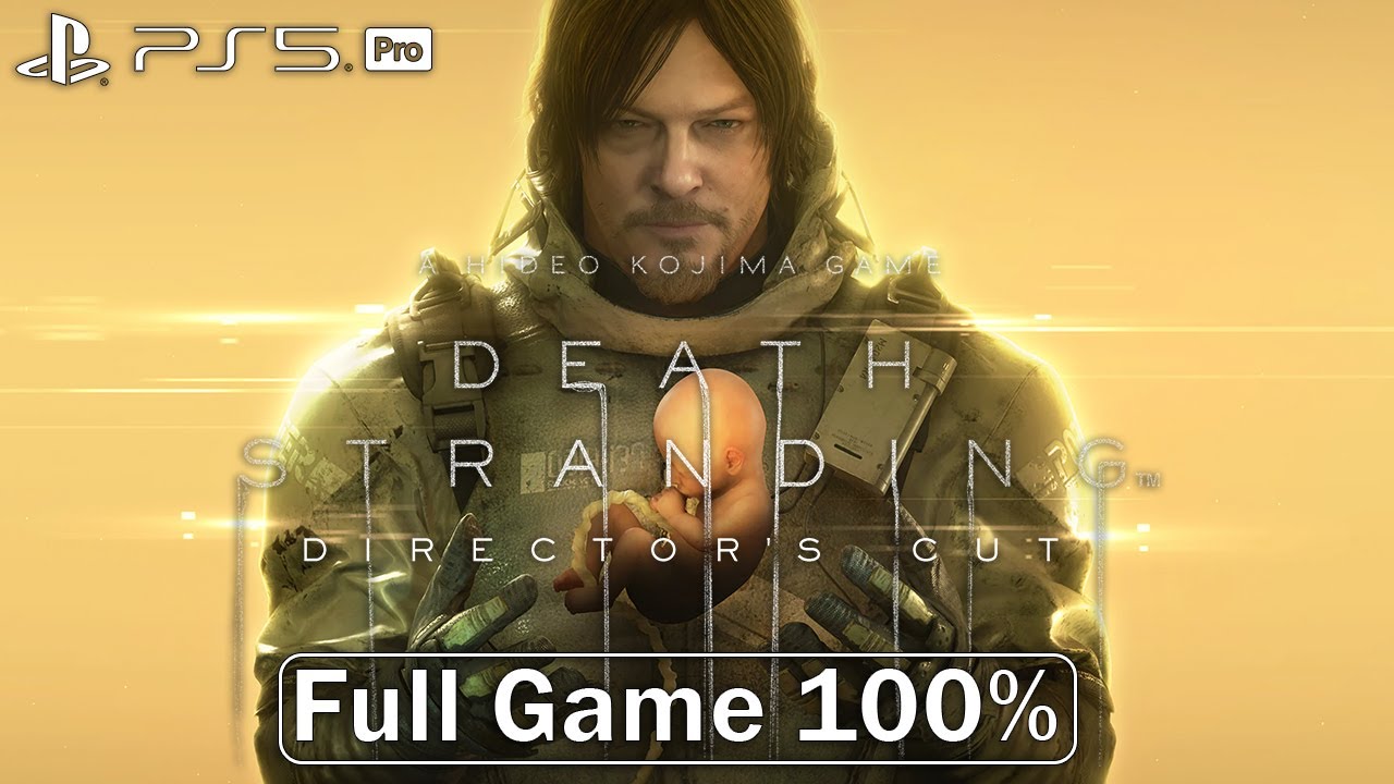 Death Stranding Director's Cut - Full Game 100% Longplay Walkthrough ...