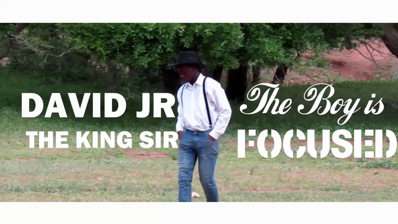 David Jr The King Sir -The Boy Is Focused( Official Music Video ) - YouTube