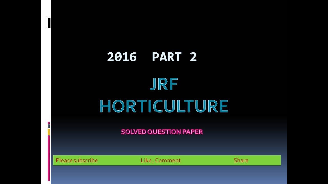 Part 2 JRF 2016 @ Horticulture - YouTube